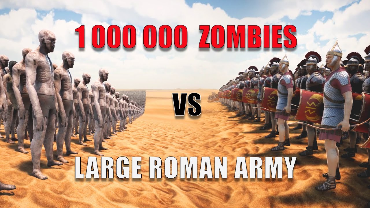 1,000,000 ZOMBIES vs. LARGE ROMAN ARMY. Who will win this battle? Let's ...