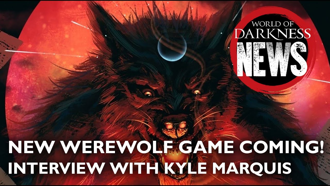 Interview with Kyle Marquis - Werewolf: The Apocalypse - The Book of ...