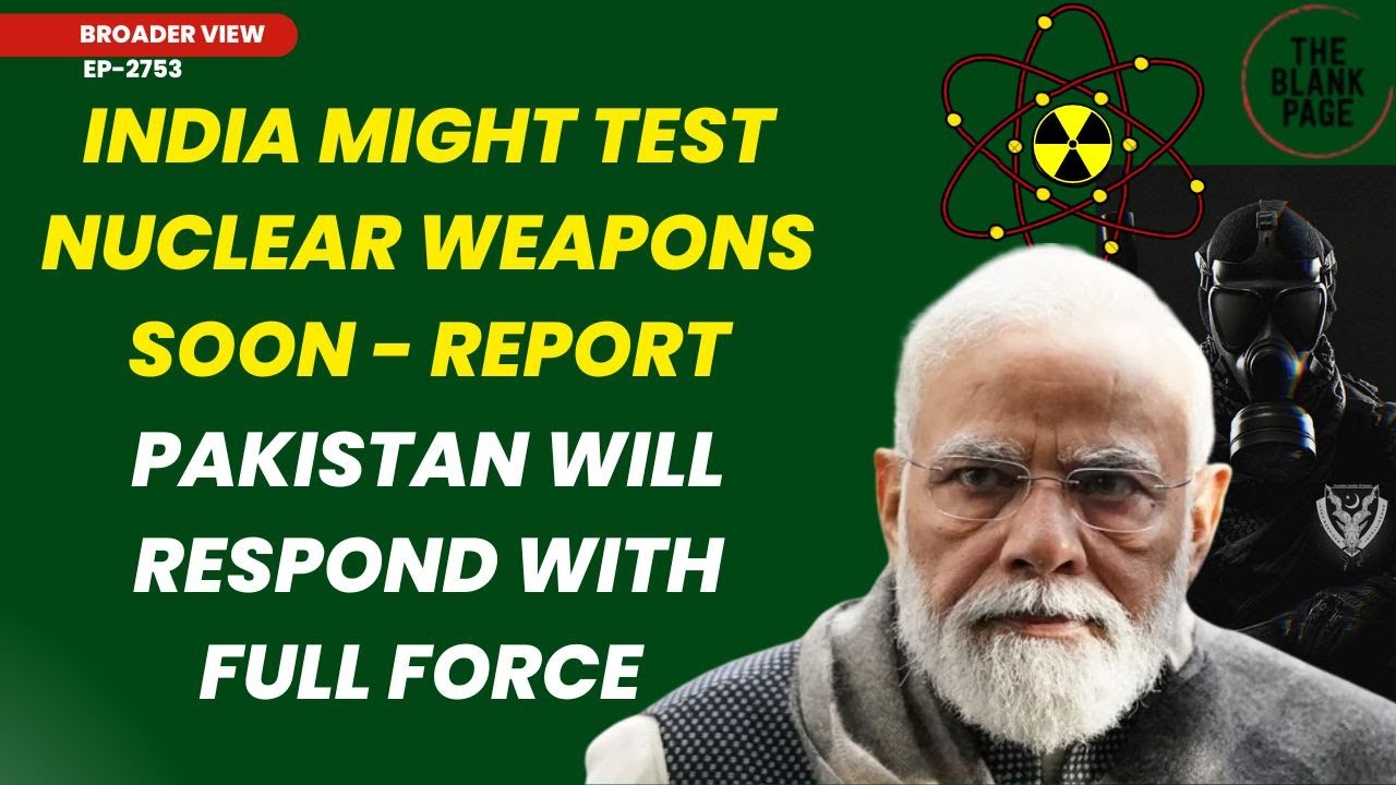 India might test nuclear weapons again : Report - Pakistan's response ...