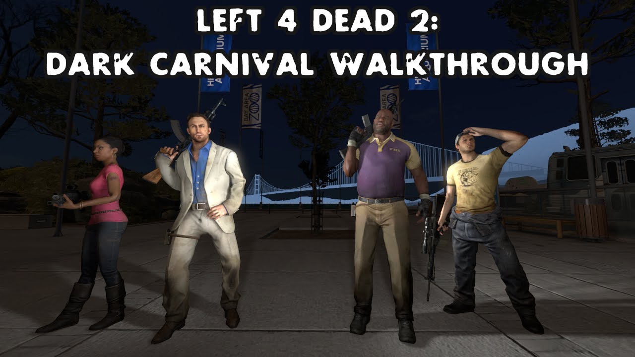 Left 4 Dead 2 Dark Carnival Walkthrough Youtube