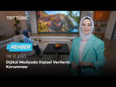 Dijital Medyada Kişisel Verilerin Korunması | Rehber - 08.12.2025