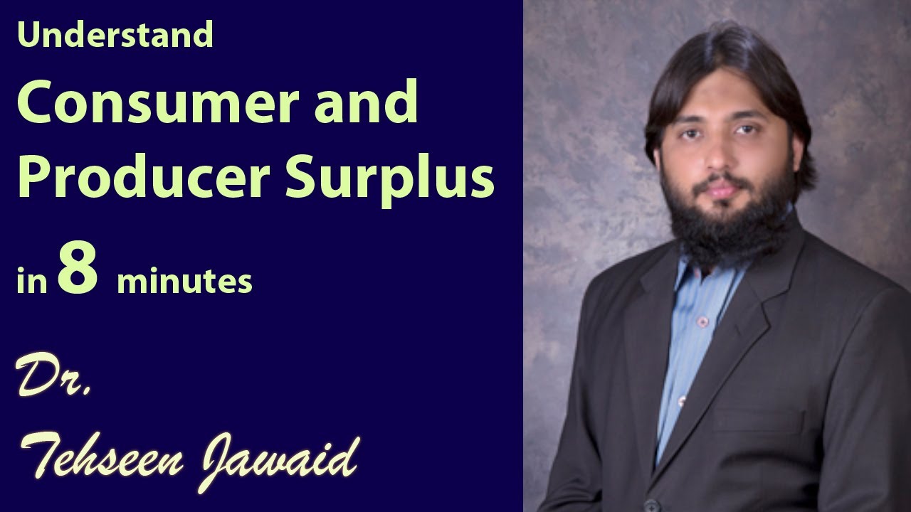 Consumer And Producer Surplus In 8 Minutes Dr Tehseen Jawaid Urdu I Hindi YouTube consumer-and-producer-surplus-in-8-minutes-dr-tehseen-jawaid-urdu-i-hindi-youtube