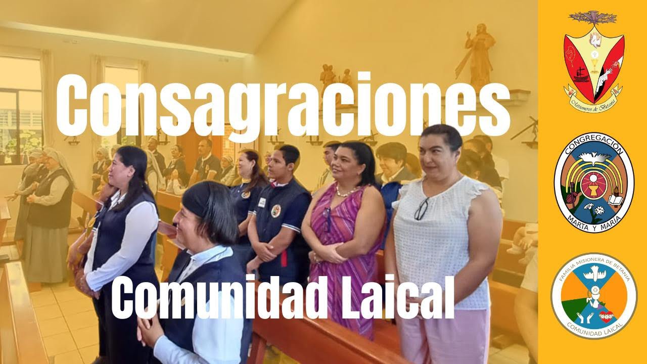 Consagraciones Comunidad Laical | Congregación Marta y María - YouTube