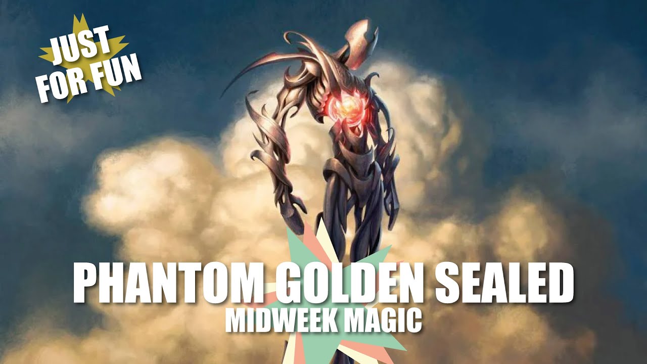 Midweek Magic - Phantom Golden Sealed - YouTube