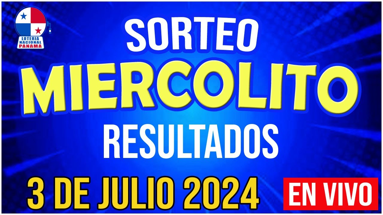 🔰🔰 EN VIVO SORTEO MIERCOLITO 3 de JULIO de 2024 - Loteria Nacional de ...