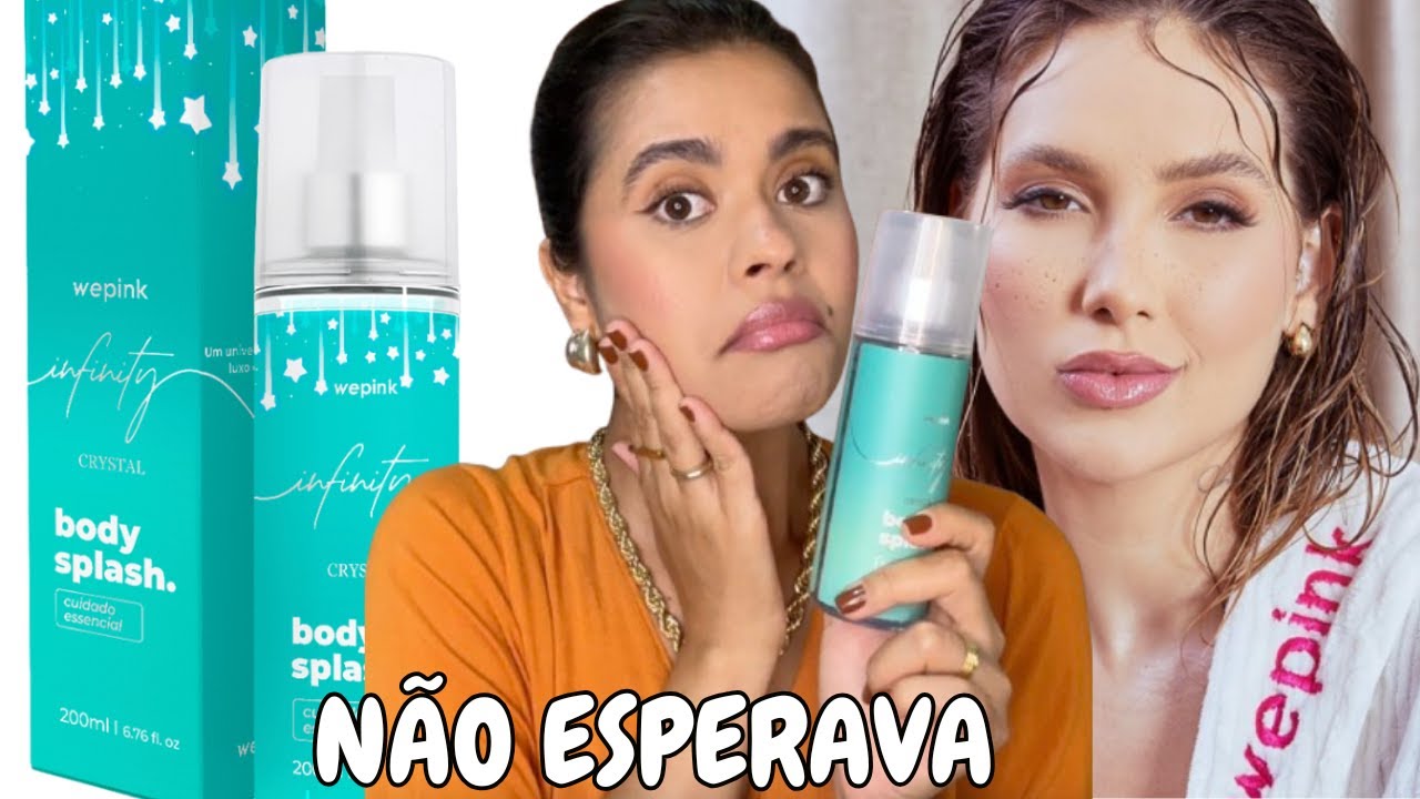 BODY SPLASH WEPINK | BODY SPLASH INFINITY CRYSTAL | RESENHA - YouTube
