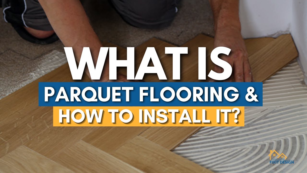 What is Parquet Flooring & How to Install it? - YouTube