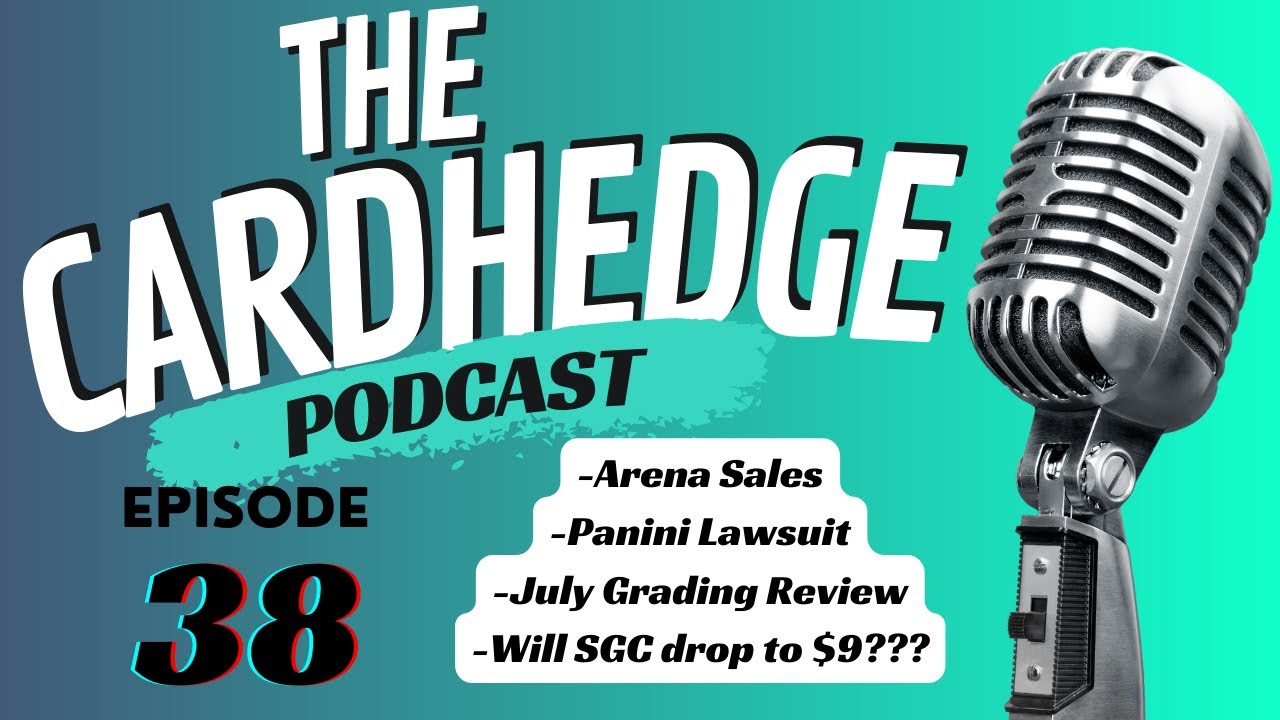 Card Hedge Podcast Episode 38- Panini Lawsuit - July Grading Review ...