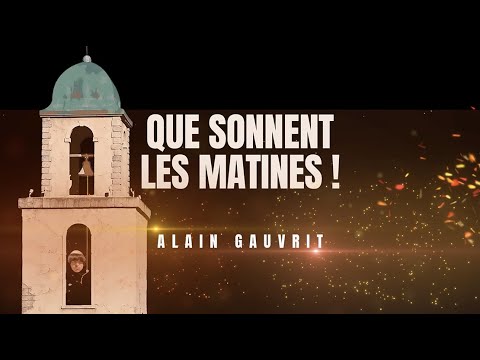 QUE SONNENT LES MATINES ! - YouTube