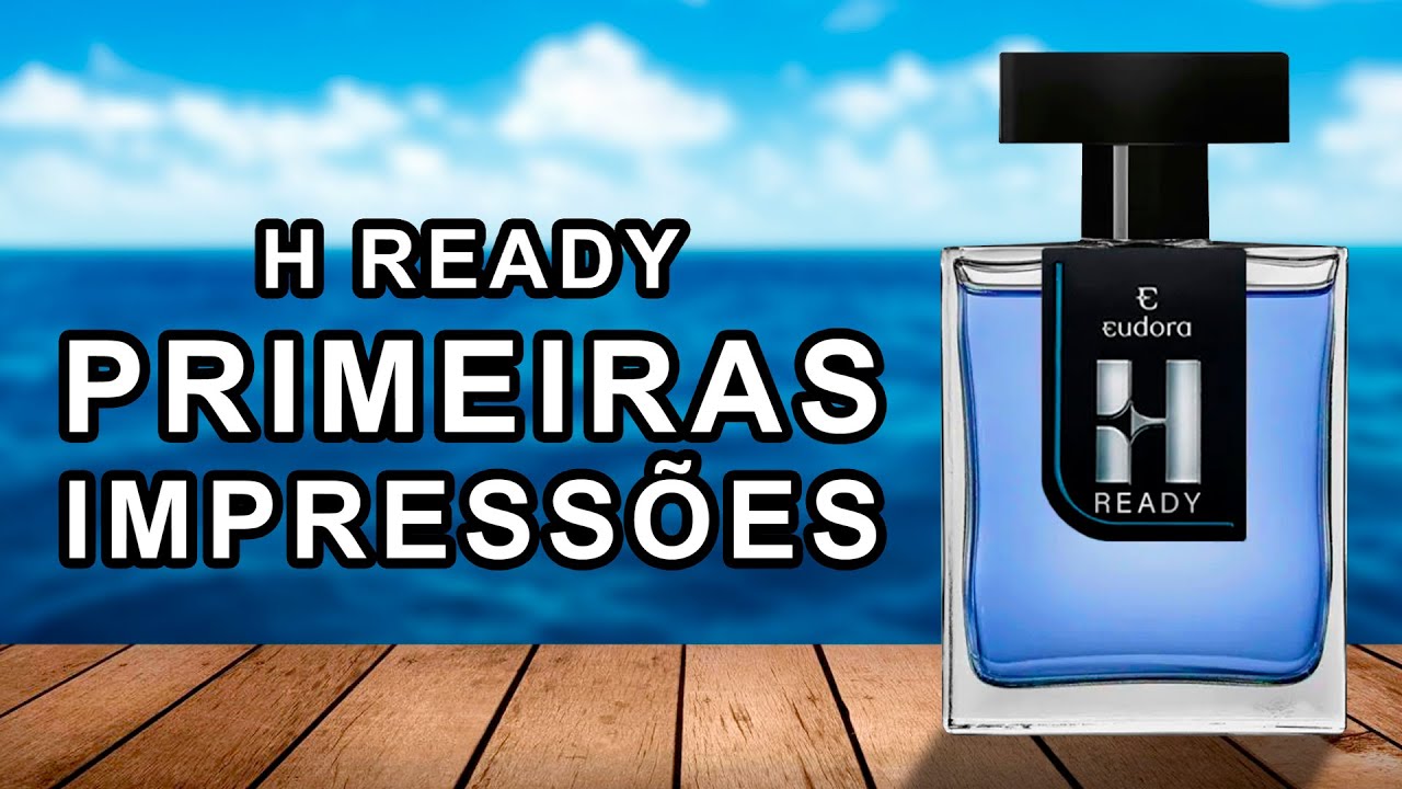 Conhecendo o NOVO H Ready da Eudora | Primeiras Impressões - YouTube