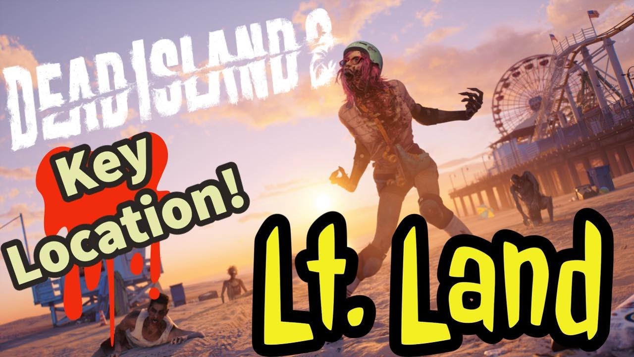 Lt Land Key Location Dead Island 2 - YouTube