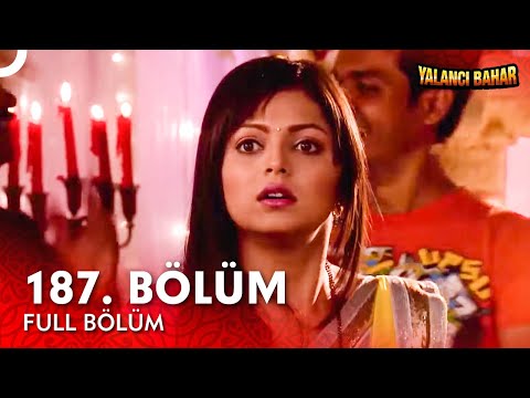 Yalancı Bahar Hint Dizisi | 187. Bölüm