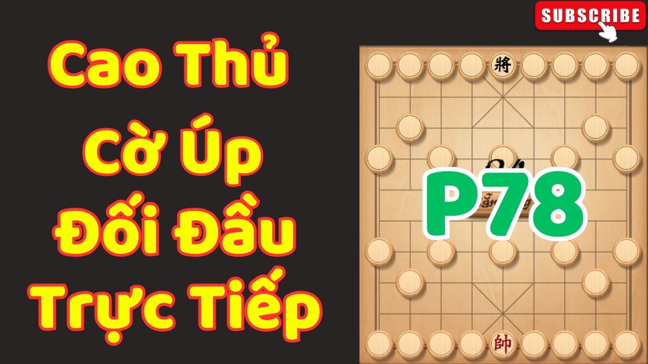 [Cờ Úp] Cao Thủ Cờ Úp Đối Đầu Trực Tiếp P78 - YouTube