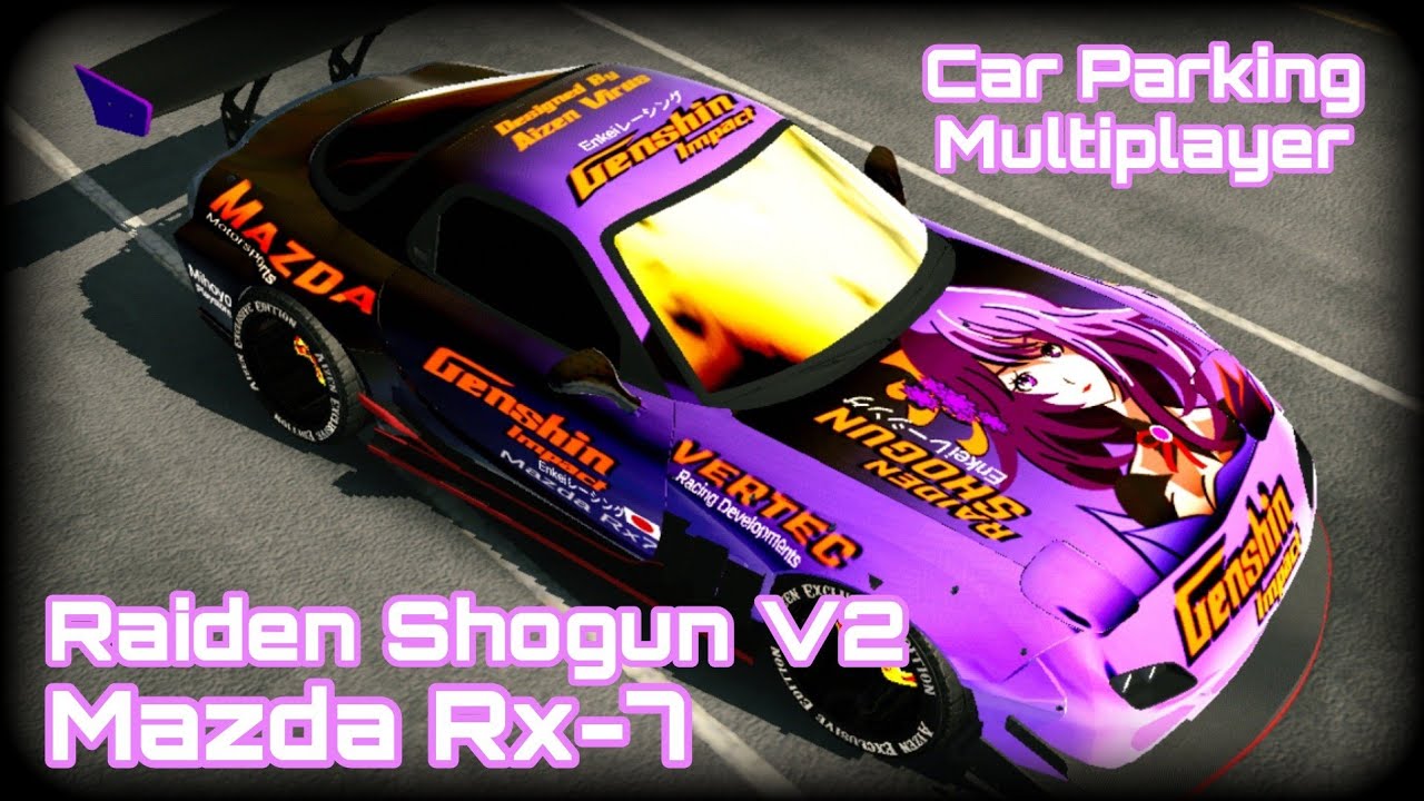 Car Parking Multiplayer | Raiden Shogun V2 | Mazda Rx-7 | Anime Design ...