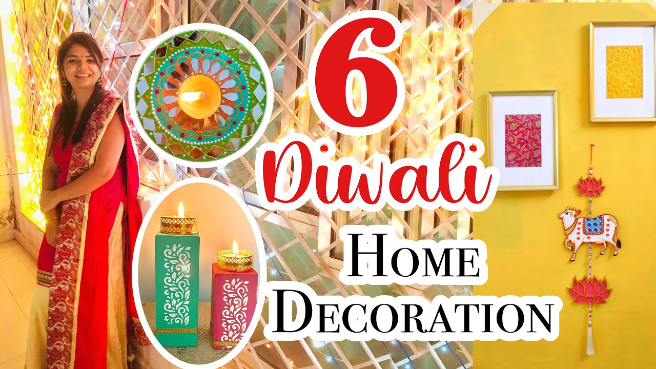 6 AMAZING DIWALI HOME DECORATION IDEAS | EASY DIWALI DECORATION AT HOME ...