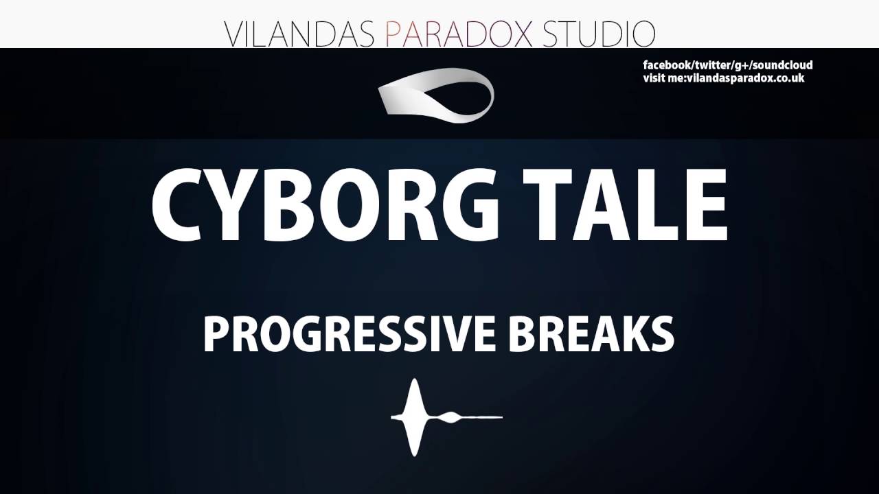 Cyborg Tale (Progressive Breaks) - YouTube