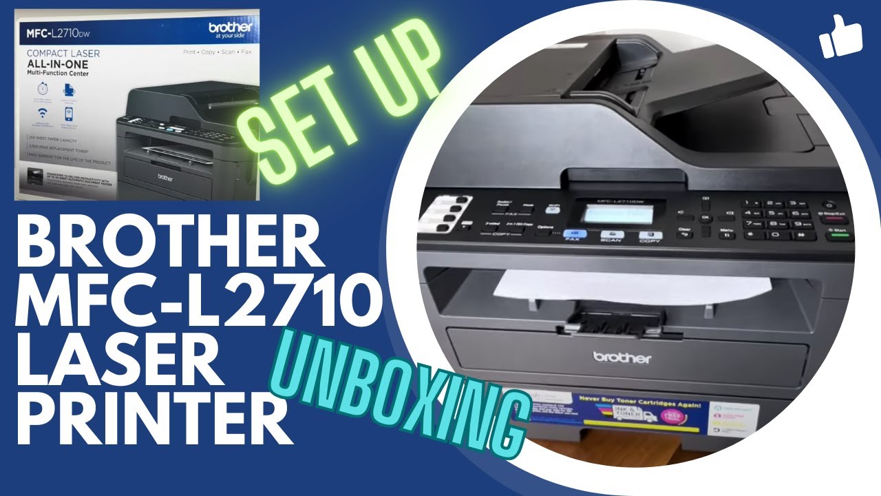 DIY Brother Brand MFC-L2710 All-In-One Compact Laser Printer Unboxing ...