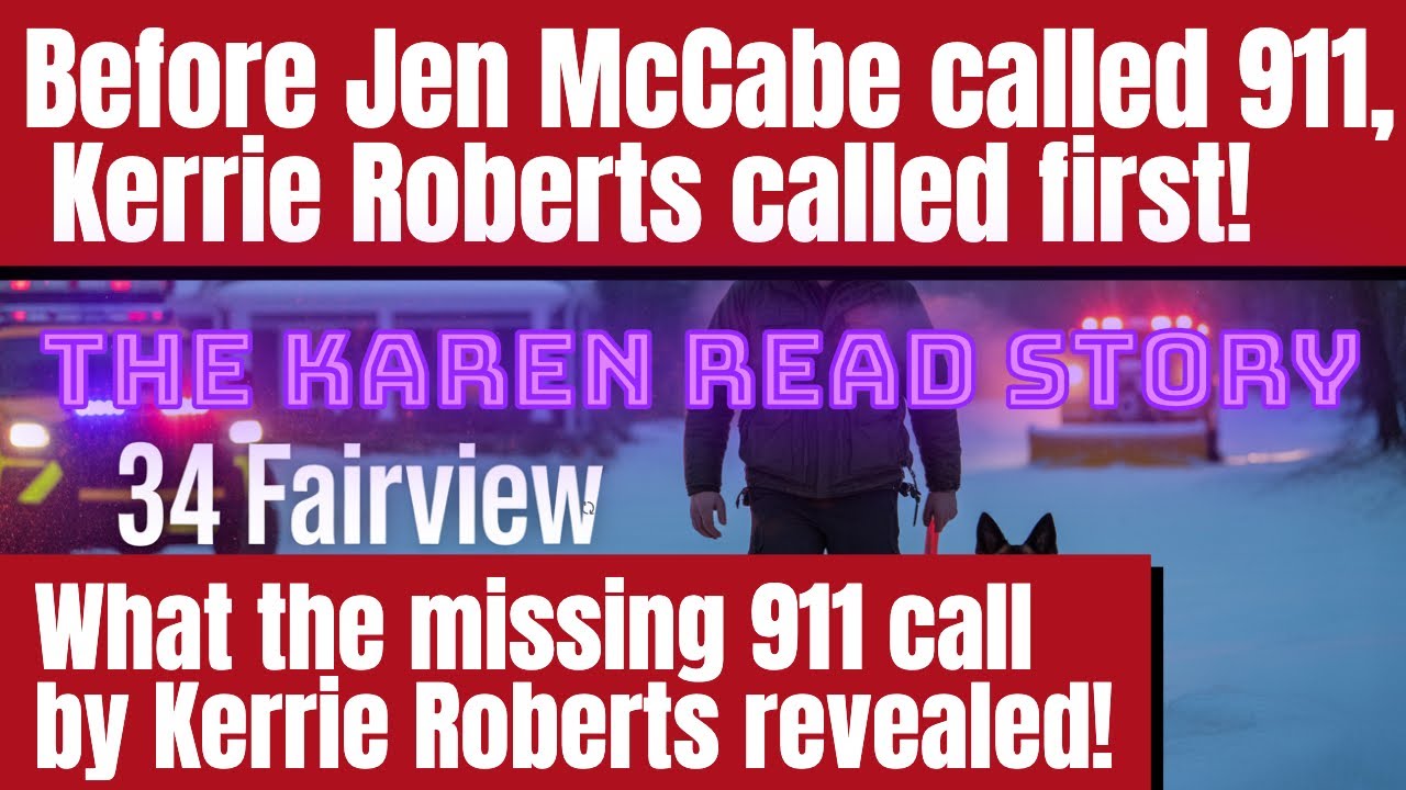 Karen Read Trial BREAKING NEWS, NEW 911 call discovers Kerry Roberts ...