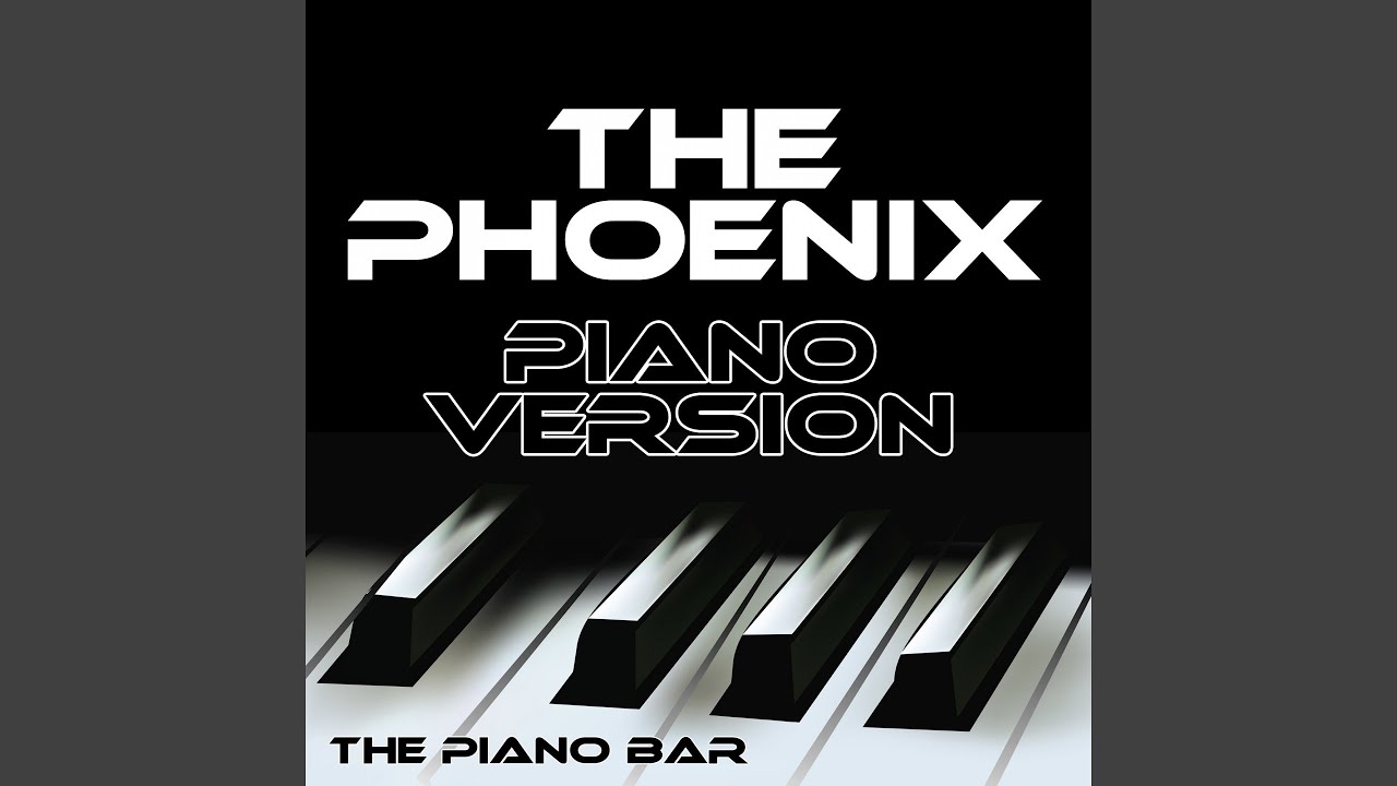 The Phoenix (Piano Version) - YouTube