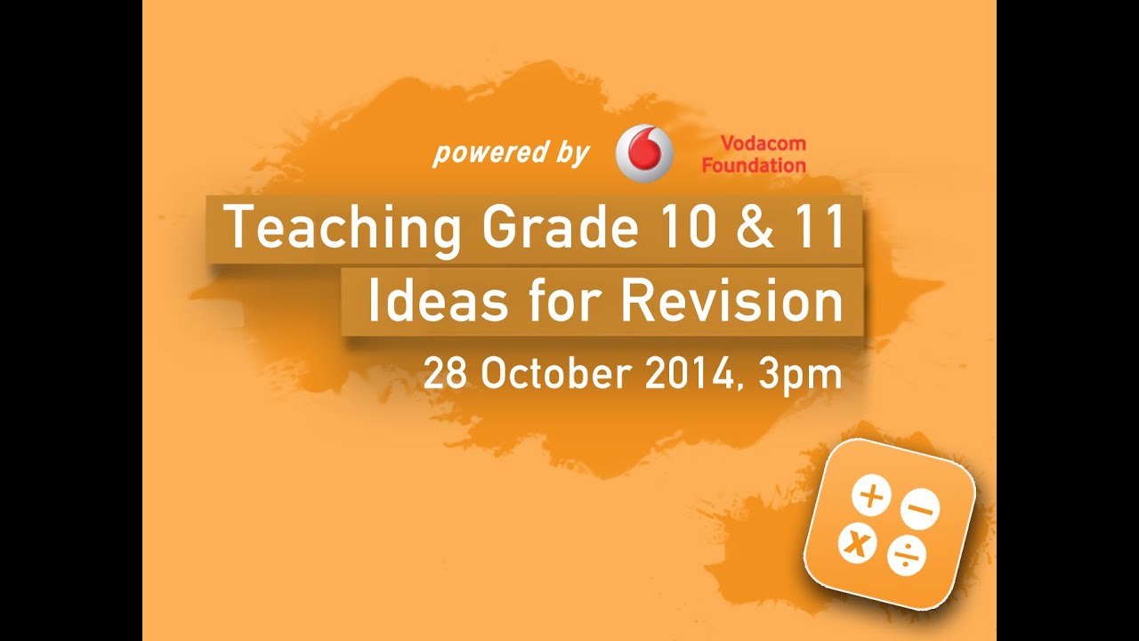 Maths: Ideas for Revision for Grades 10 & 11 - YouTube