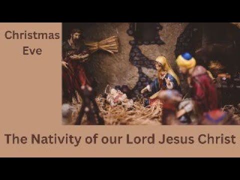 Vigil of The Nativity - Holy Eucharist - YouTube