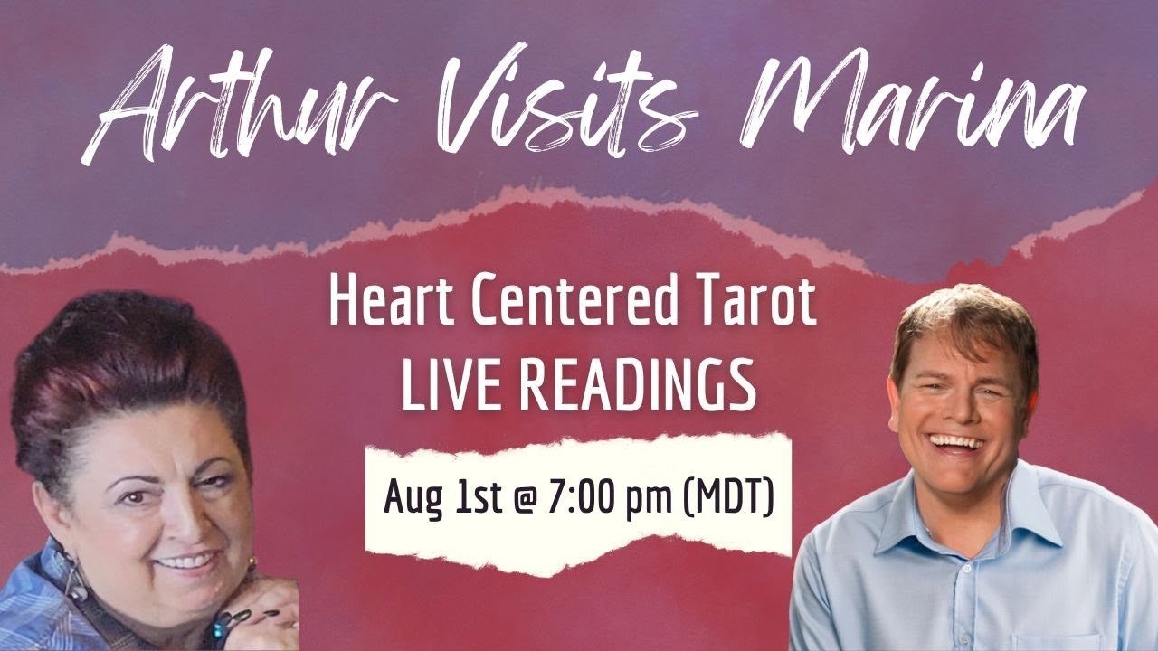 Arthur visits Marina Heart Centered Tarot 8/1/23 - YouTube