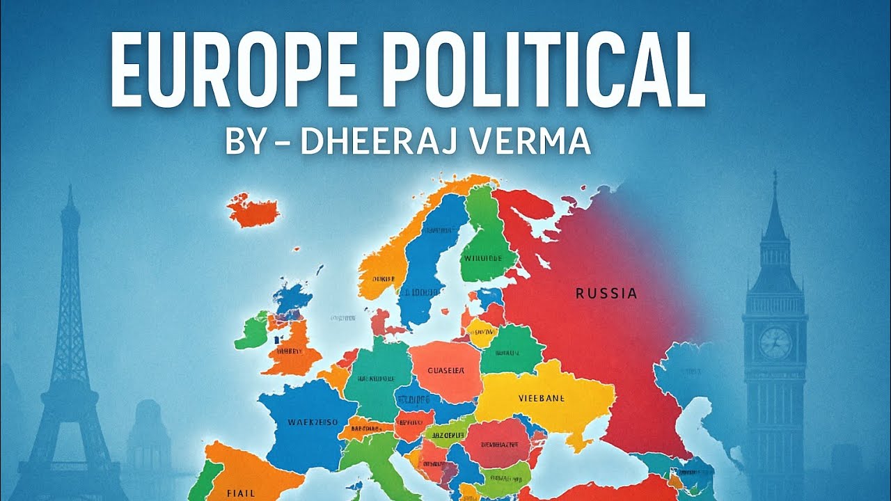 CLASS 20 | EUROPE POLITICAL 1 | MAPPING FOR UPSC,UPPSC,UKPSC,BPSC ,UPRO ...