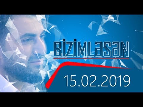 Bizimləsən (15.02.2019)