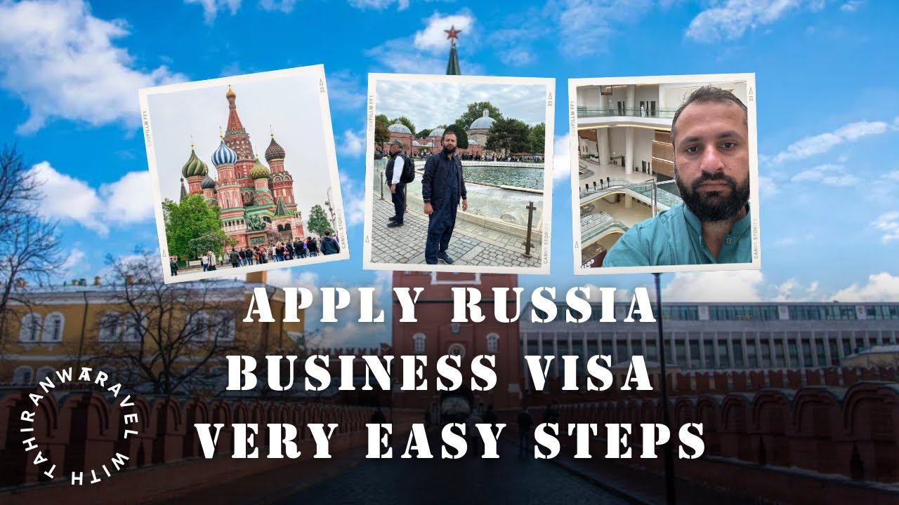 Russia Business Visa | How to apply for Russia business visa | Business ...