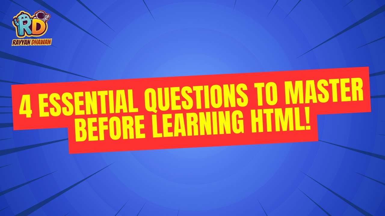 4 Essential Questions To Master Before Learning Html π‘ Htmlbasics Webdevelopment101 Youtube