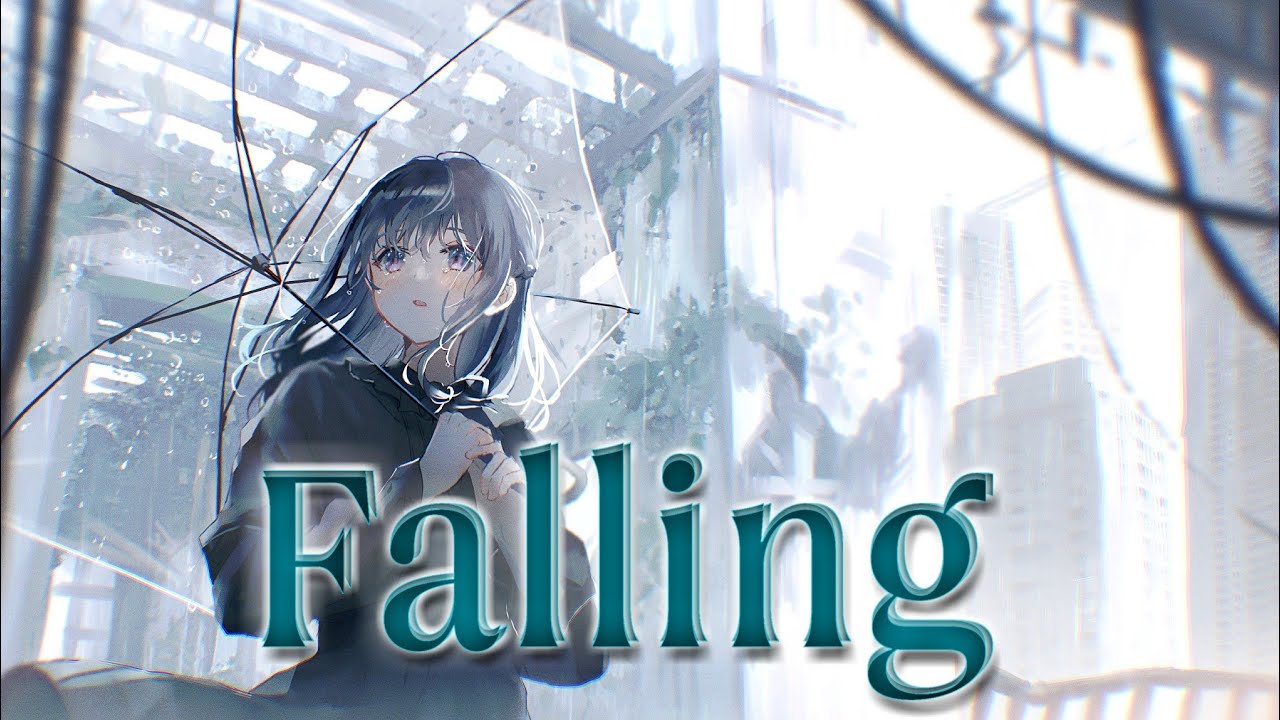 Nightcore ~ {Falling} (lyrics) - YouTube