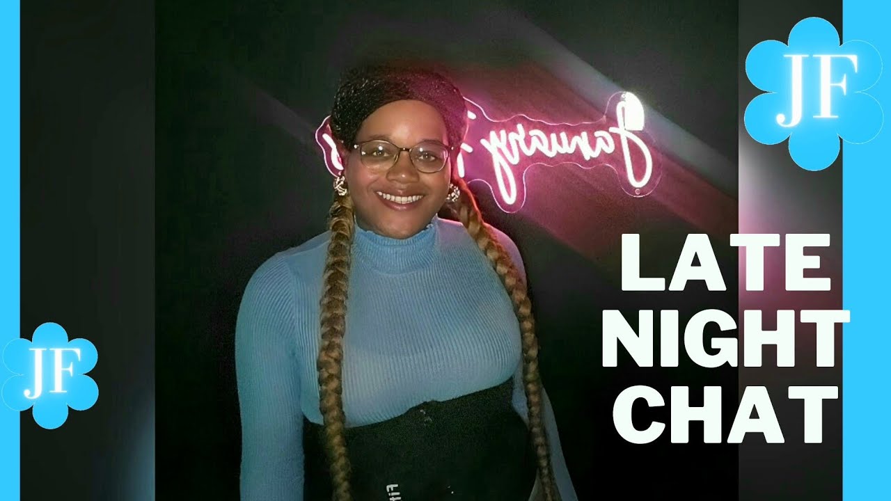 LATE CHAT WITH YOUR HOMEGIRL WHO UP? - YouTube