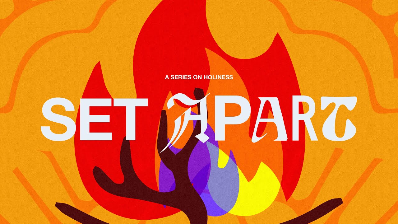Set Apart – A Youth Ministry Sermon Series on Holiness - YouTube
