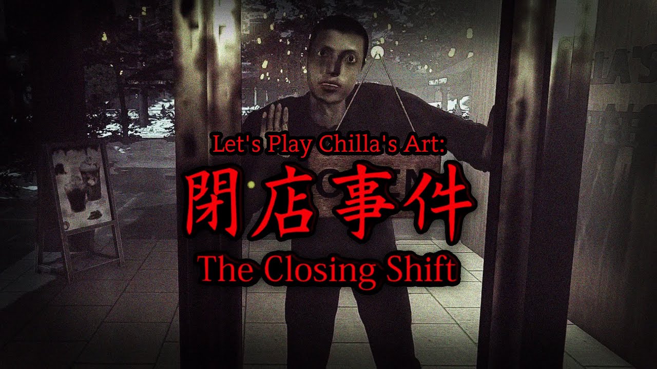 Chilla's Art: The Closing Shift (Full Game) | I'm the World's Best and ...