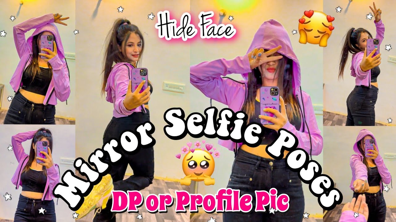20+ Mirror Selfe Poses | Hide Face Poses | DP or Profile Picture ...