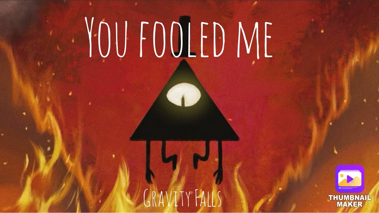 Gravity Falls - You Fooled Me - YouTube