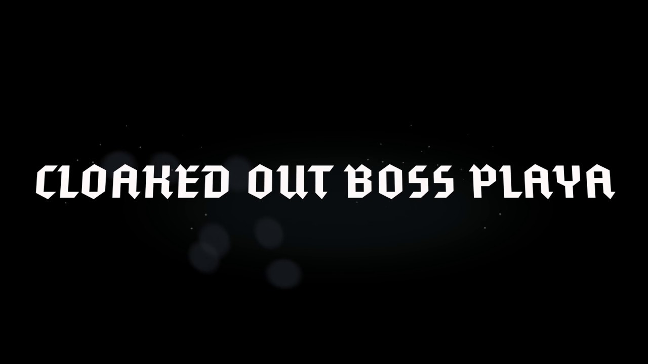 Cloaked Out Boss Playa (Official Trailer) - YouTube