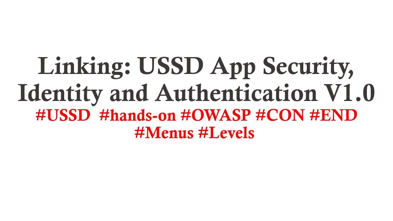 Linking: USSD App Security, Identity and Authentication V1.0, Ep04 ...