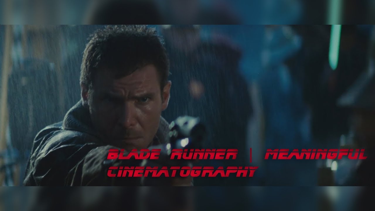 Blade Runner | Meaningful Cinematography - YouTube