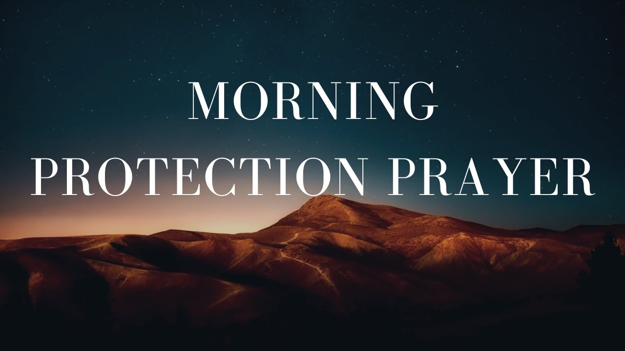 Morning Prayer for Divine Protection|Lord, Cover Me With Your Grace ...