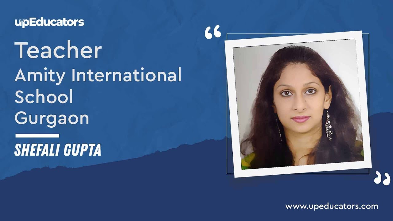 Review by Shefali Gupta (Teacher, Amity International School, Gurgaon) for Google Certified ...