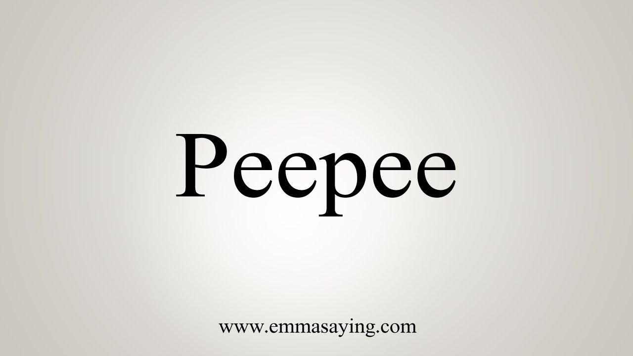How To Say Peepee - YouTube