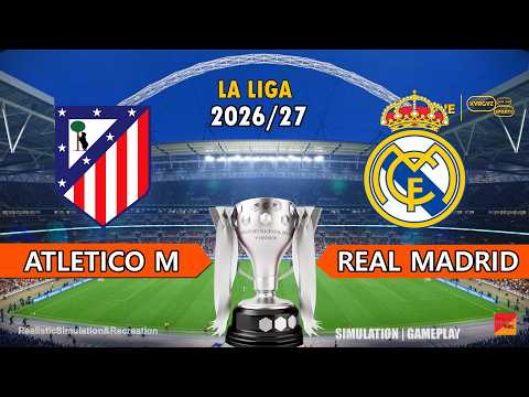 Atletico Madrid vs Real Madrid | La Liga 2026/27 | Full Match Simulation Prediction Gameplay PES
