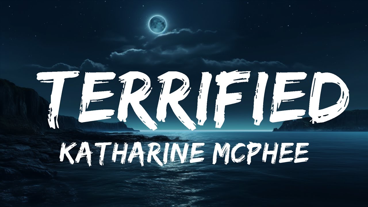 Katharine McPhee - Terrified (Lyrics) ft. Jason Reeves | 25 Min - YouTube