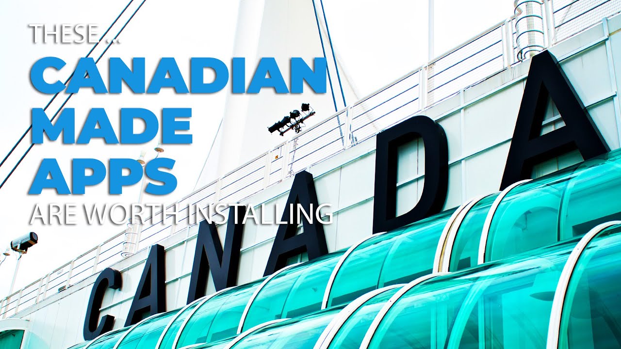 Five Canadian Apps Worth Installing - YouTube