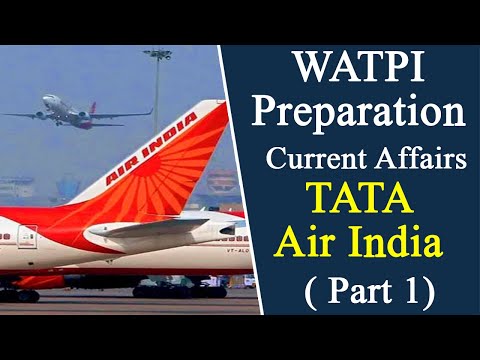 WATPI Preparation - Current Affairs TATA Air India (Part 1)