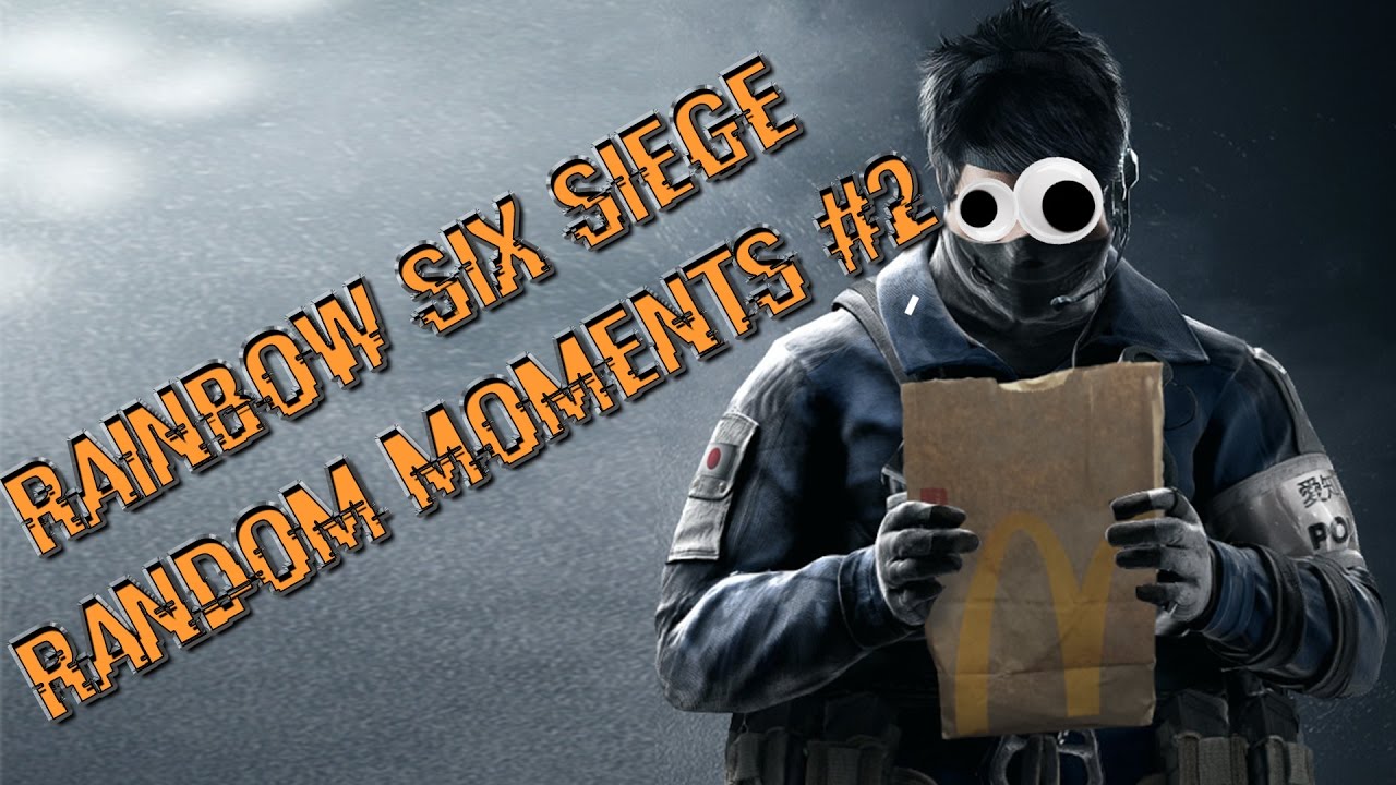 Rainbow Six Siege Random moments #2 - YouTube