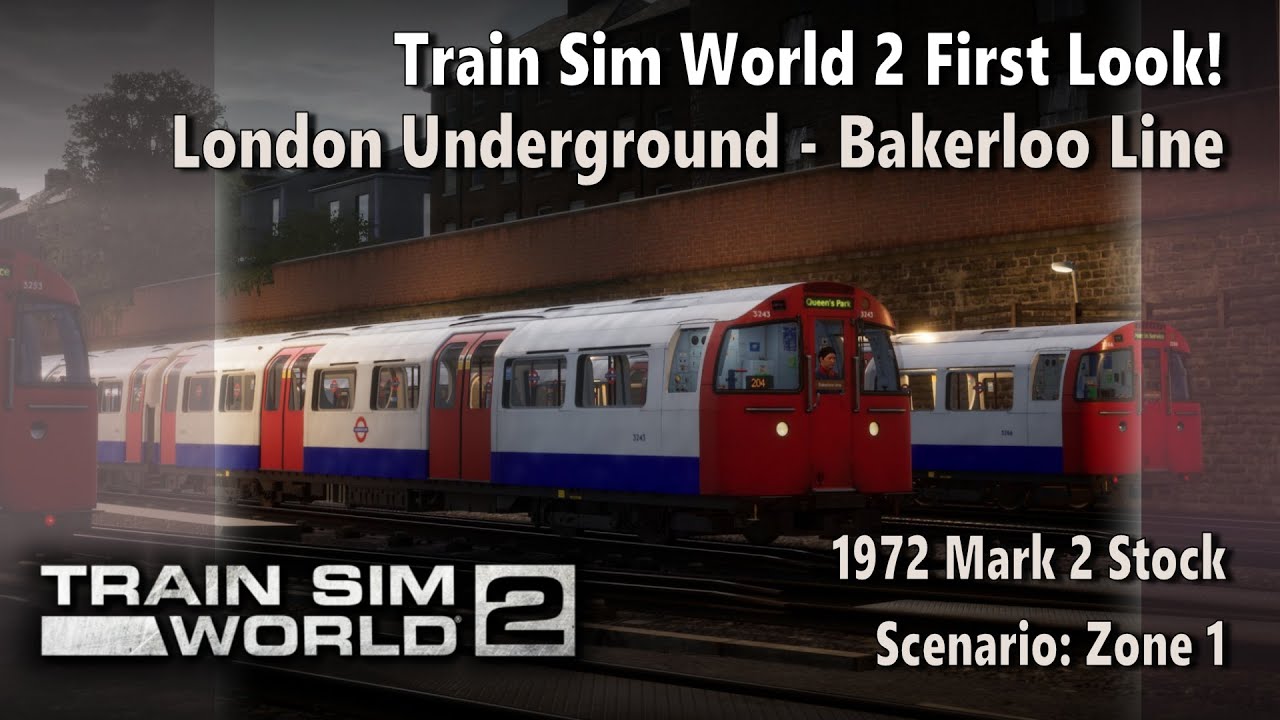 [TSW2] Train Sim World 2: London Underground - Bakerloo Line | Zone 1 ...