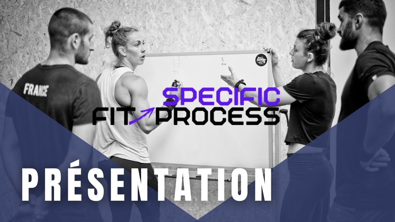 PRÉSENTATION FITPROCESS SPECIFIC - TOUT EST POSSIBLE - YouTube