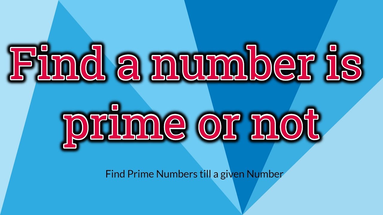Find A Numbers Is Prime Or Not YouTube